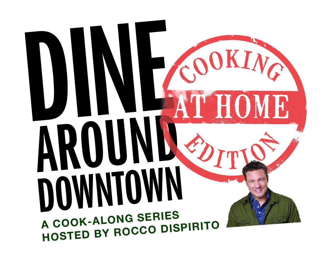 Dine Around Downtown: Cooking at Home Edition - Downtown Alliance
